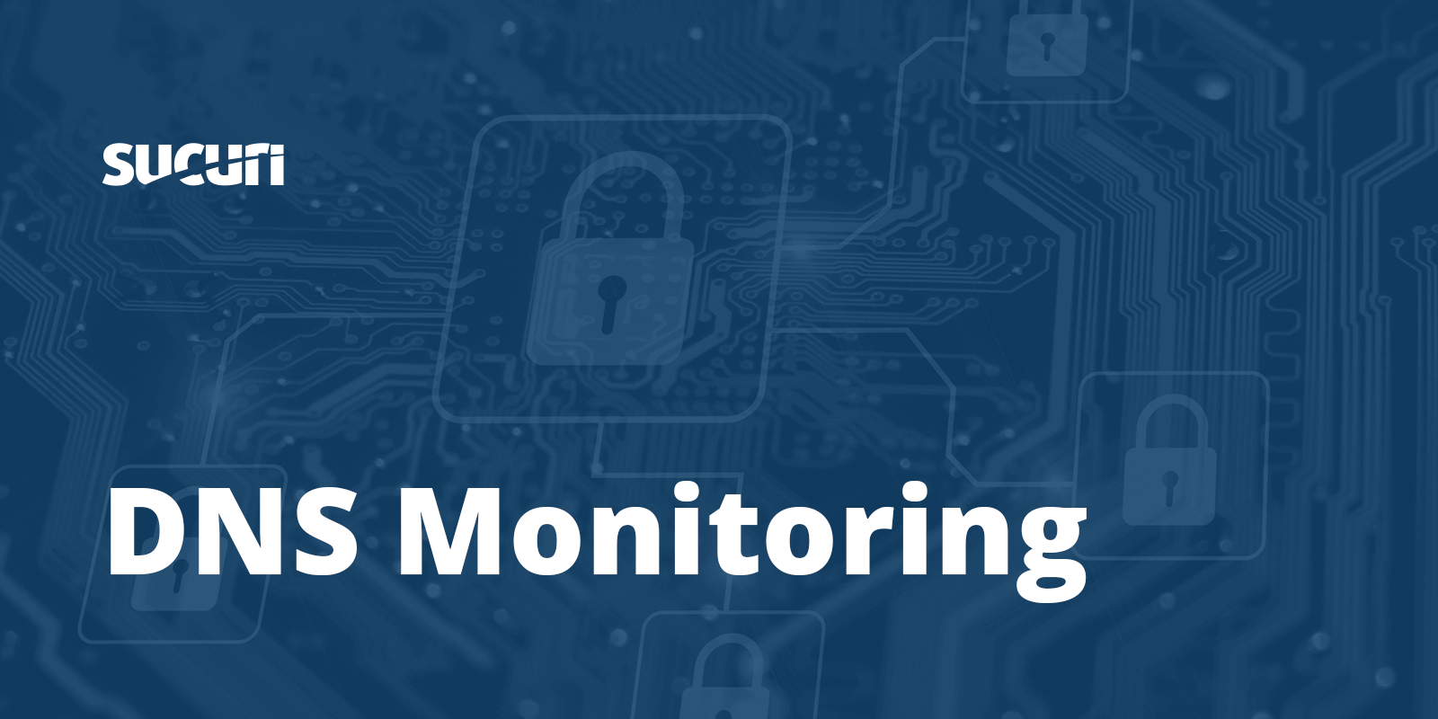 Dns Monitoring Tools And Domain Name Monitoring Service Sucuri